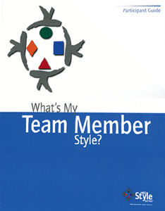 What's My Team Member Style?-Participant Booklet| Management Learning ...